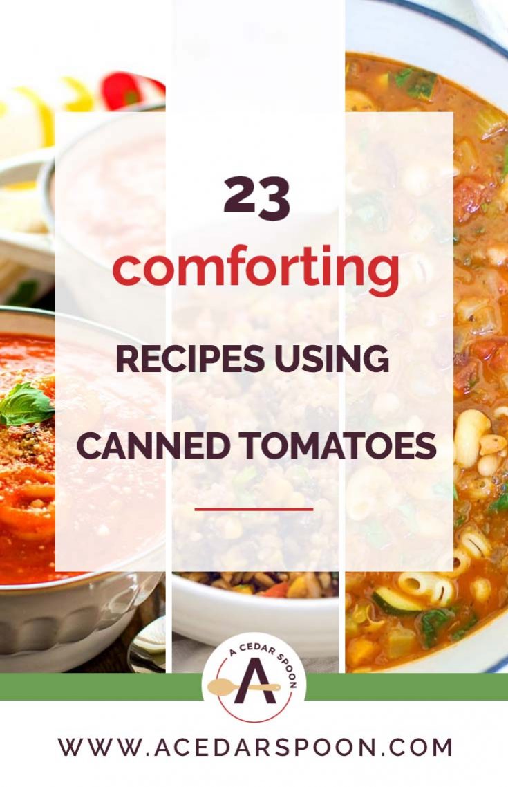 23 Comforting Recipes Using Canned Tomatoes - A Cedar Spoon